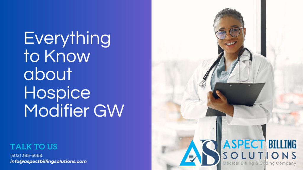 Everything to Know about Hospice Modifier GW - Aspect Billing Solutions