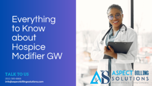 Everything to Know about Hospice Modifier GW - Aspect Billing Solutions